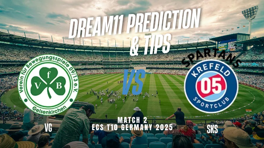 VG vs SKS Dream11 Prediction | Match 2 - ECS T10 Germany 2025